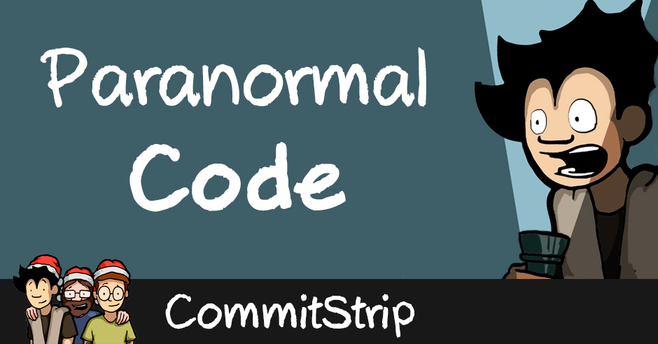 Paranormal Code | CommitStrip
