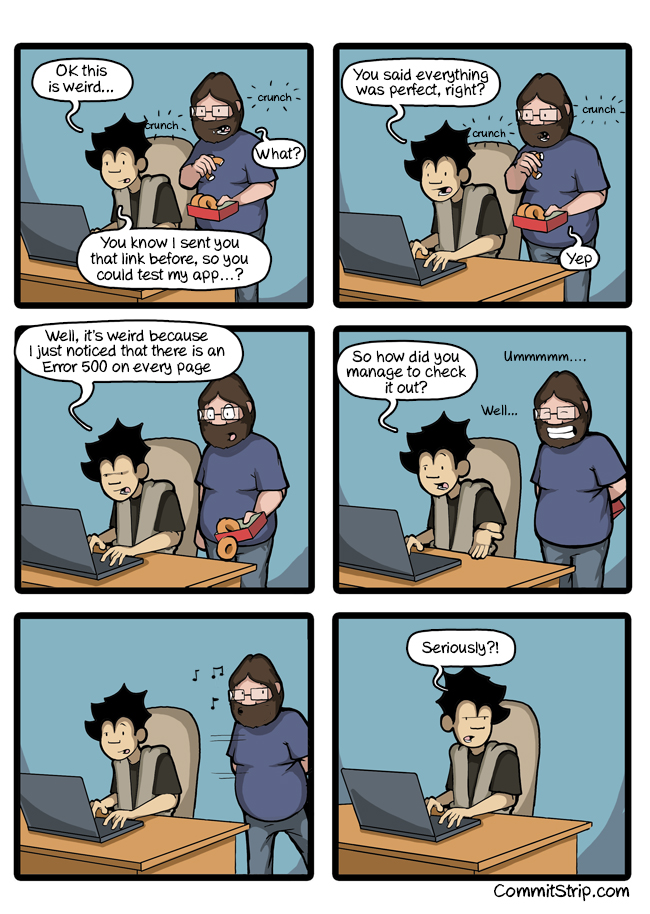 Get your colleagues to test your app, they said… | CommitStrip