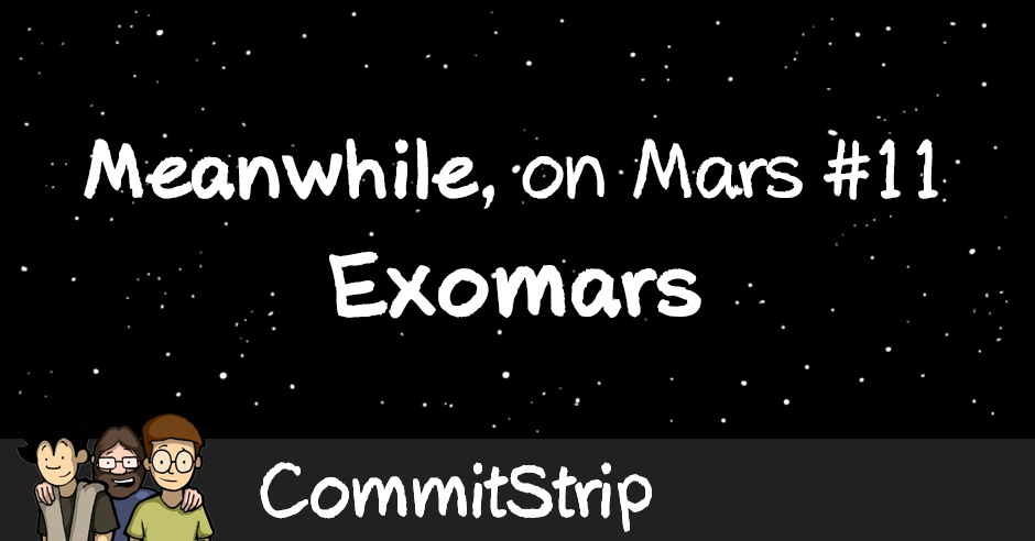 Meanwhile, on Mars #11 | CommitStrip